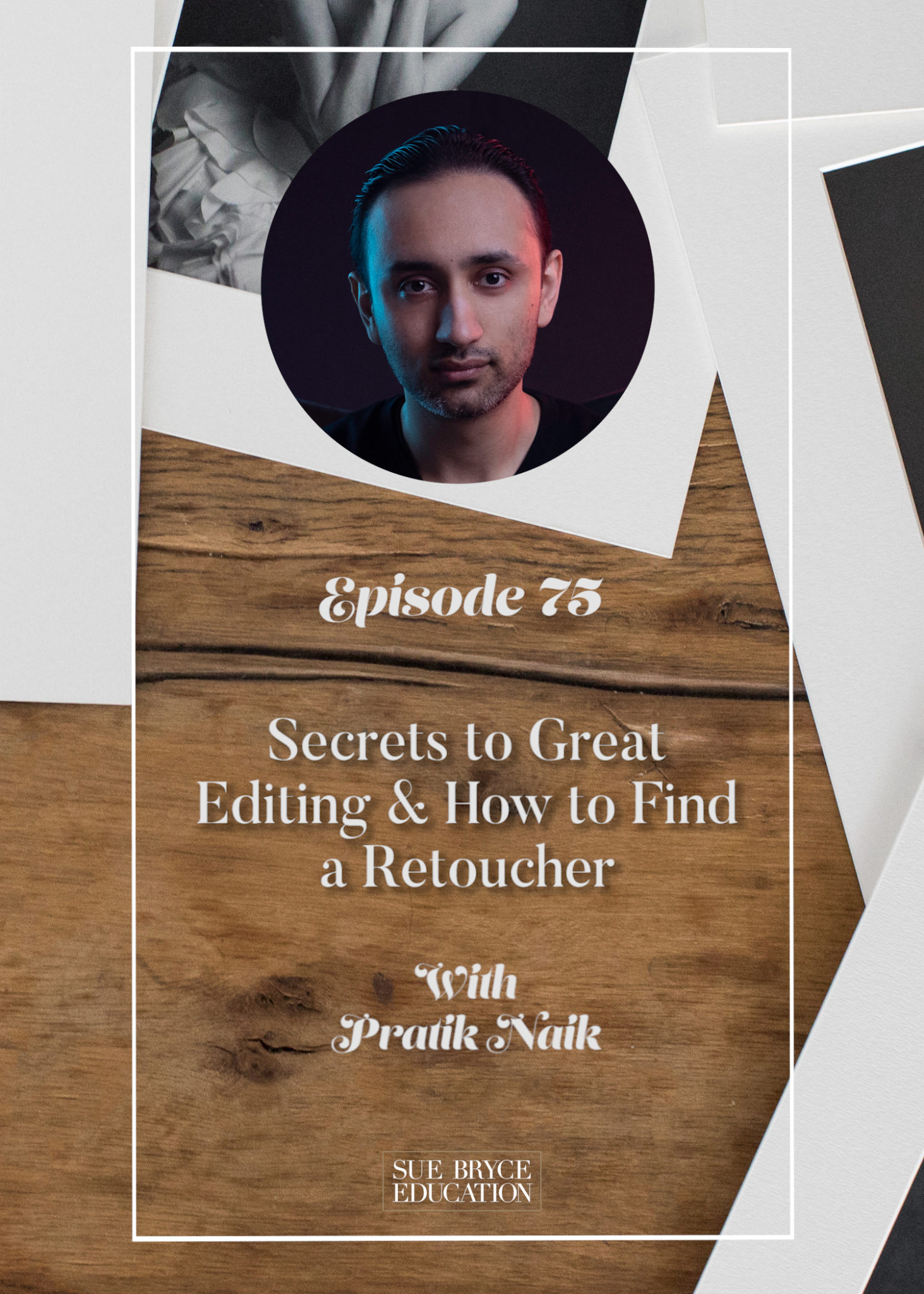 Editing & Retouching Secrets with Pratik Naik - The Portrait System