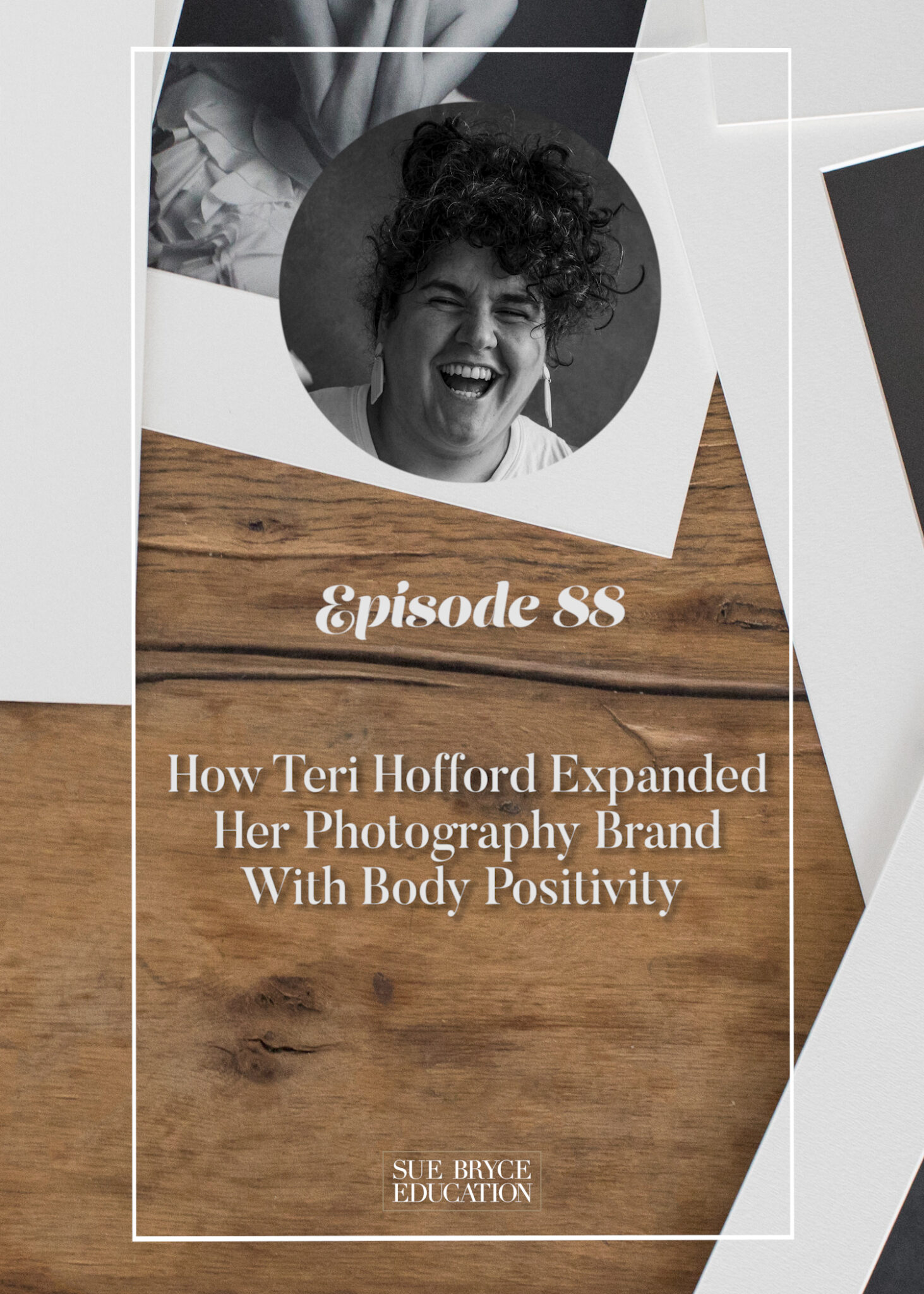 Empower Body Positivity with Teri Hofford - The Portrait System